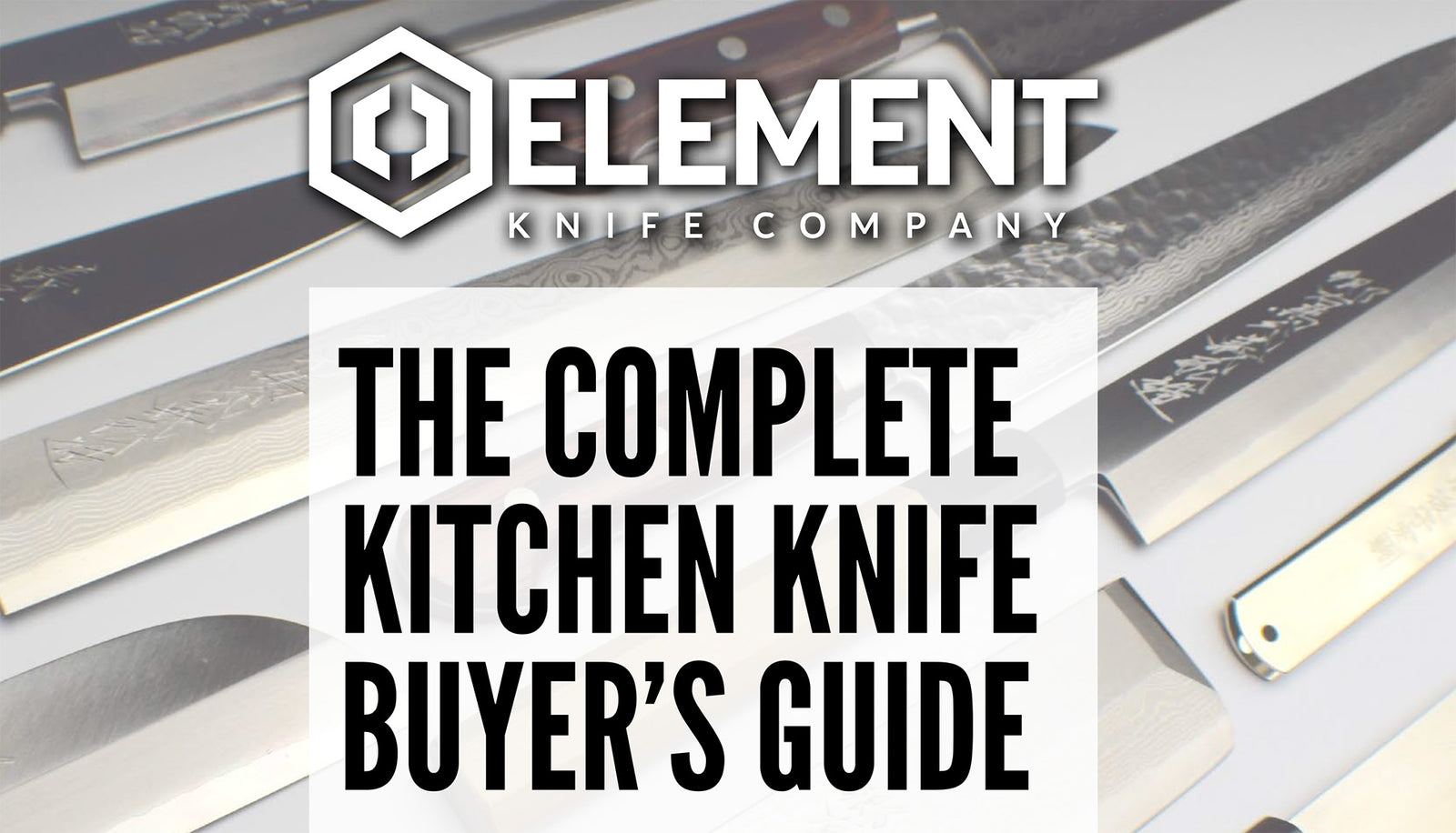 Knife Buyer's Guide – Element Knife Company